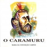 O caramuru: história fantástica e verdadeira dum luso-brasileiro de ...
